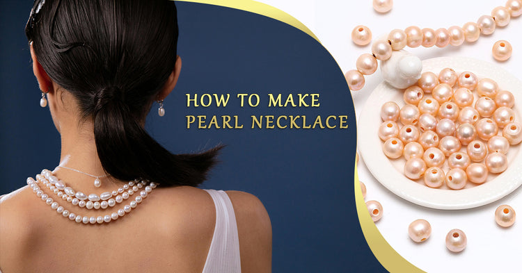 How to Make a Pearl Necklace - Easy Steps – Noor Zara