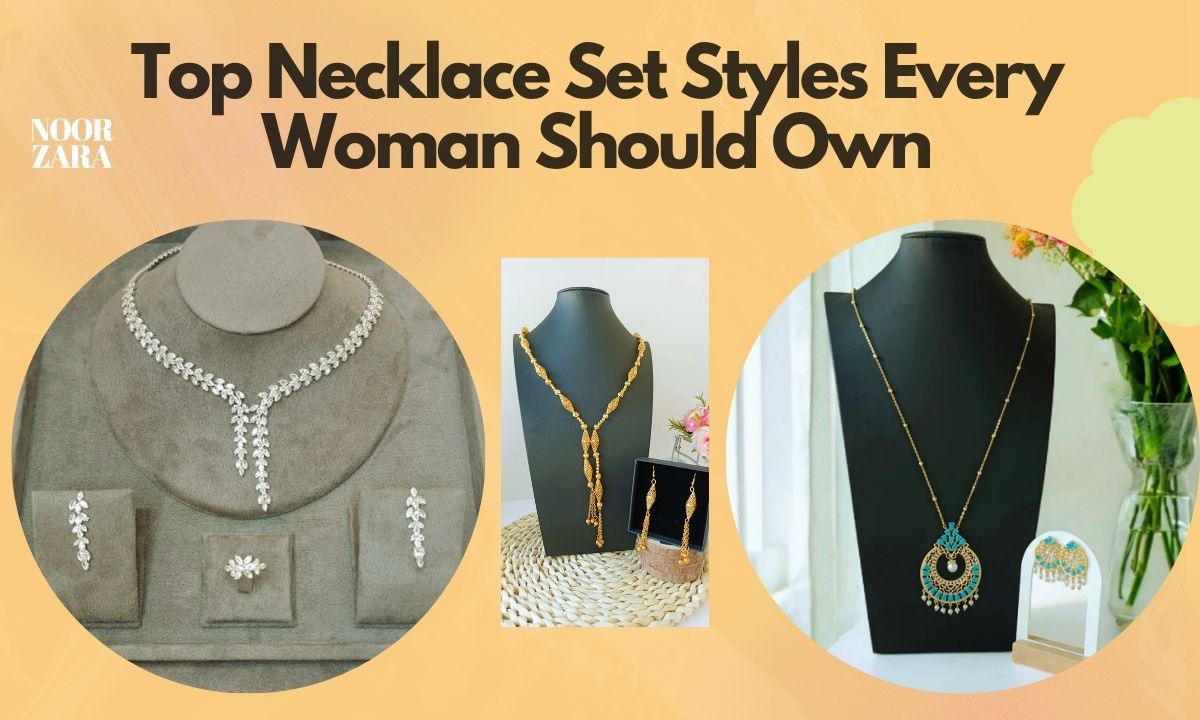 Top Necklace Set Styles Every Woman Should Own – Noor Zara